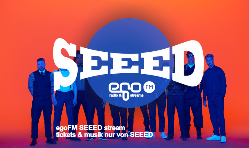 SEEED: Gewinne Tickets mit der egoFM App | egoFM